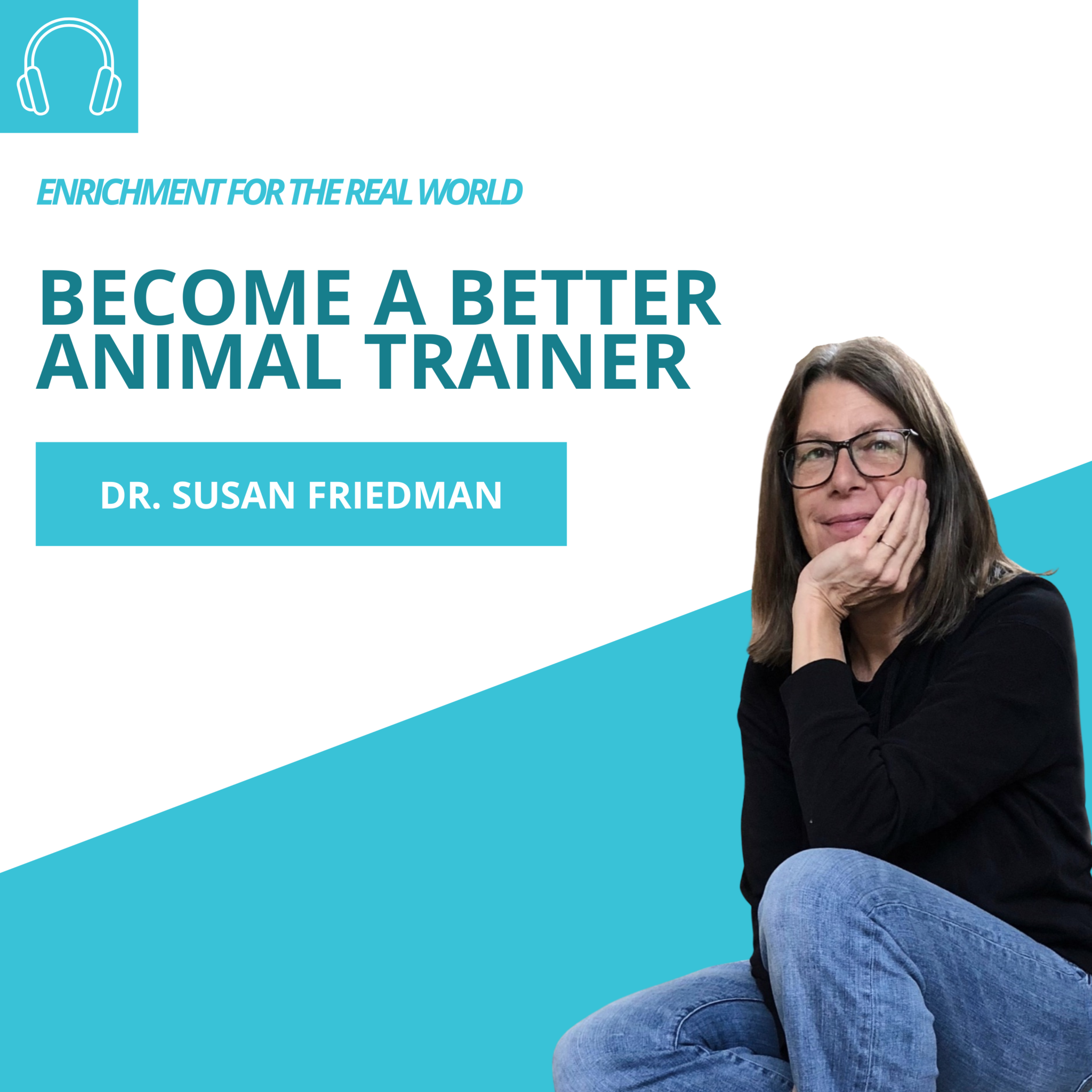 Podcast Episode 36: Dr. Susan Friedman - Pet Harmony